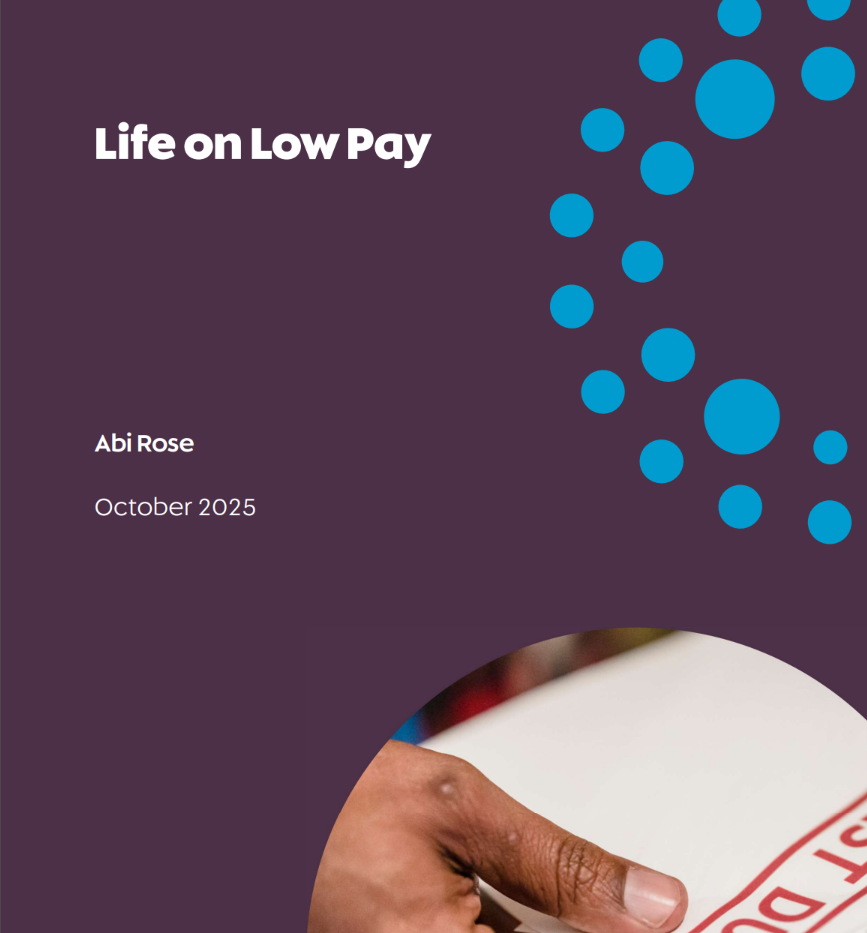 Life on Low Pay 2025: The impact of low wages on UK workers | Living ...